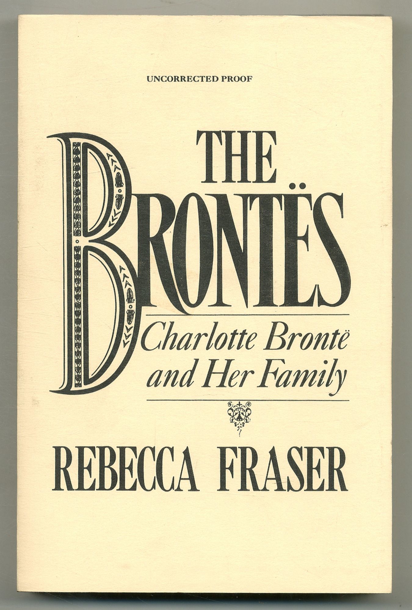 The Brontes: Charlotte Bronte and Her Family by FRASER, Rebecca ...
