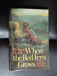 BIBLIO | Where the Red Fern Grows by Wilson Rawls | Hardcover | 1961 ...