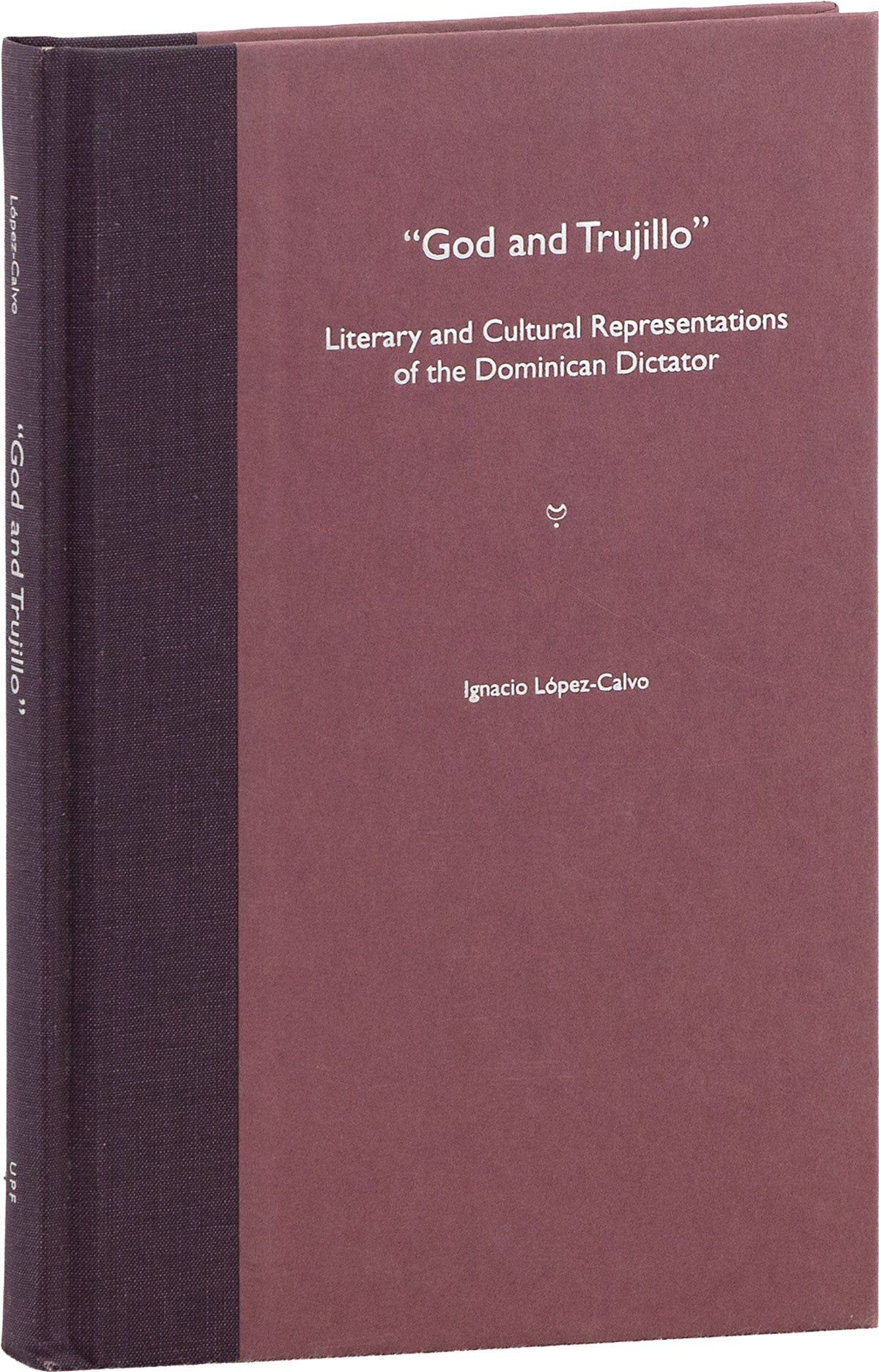 God and Trujillo" - Literary and Cultural Representations of the ...