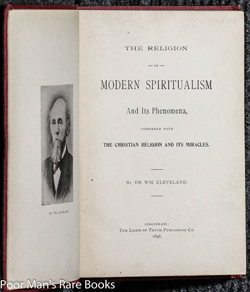 THE RELIGION OF MODERN SPIRITUALISM AND ITS PHENOMENA CAMPARED WITH THE ...