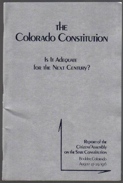 The Colorado Constitution: Is It Adequate for the Next Century? Report ...