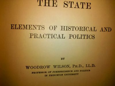 BIBLIO | THE STATE, ELEMENTS OF HISTORICAL AND PRACTICAL POLITICS by ...