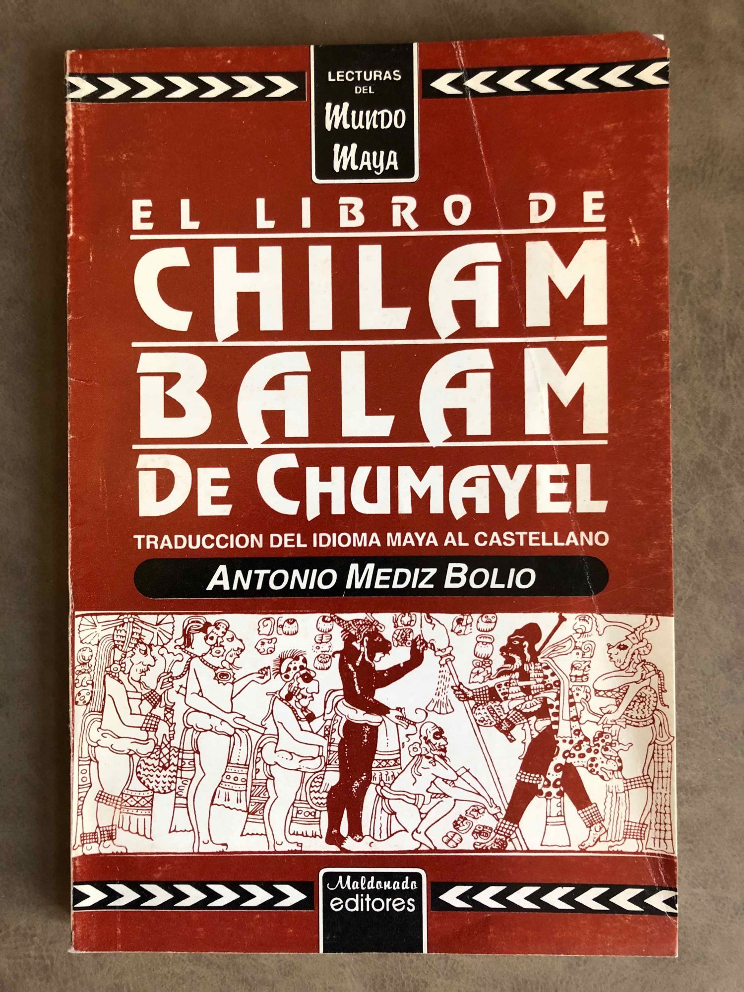 El libro de Chilam Balam de Chumayel. Traducción del idioma maya al castellano by MEDIZ BOLIO ...