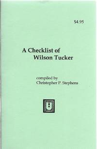 A Checklist of Wilson Tucker by Christopher P Stephens - Paperback - 1991 - from ...