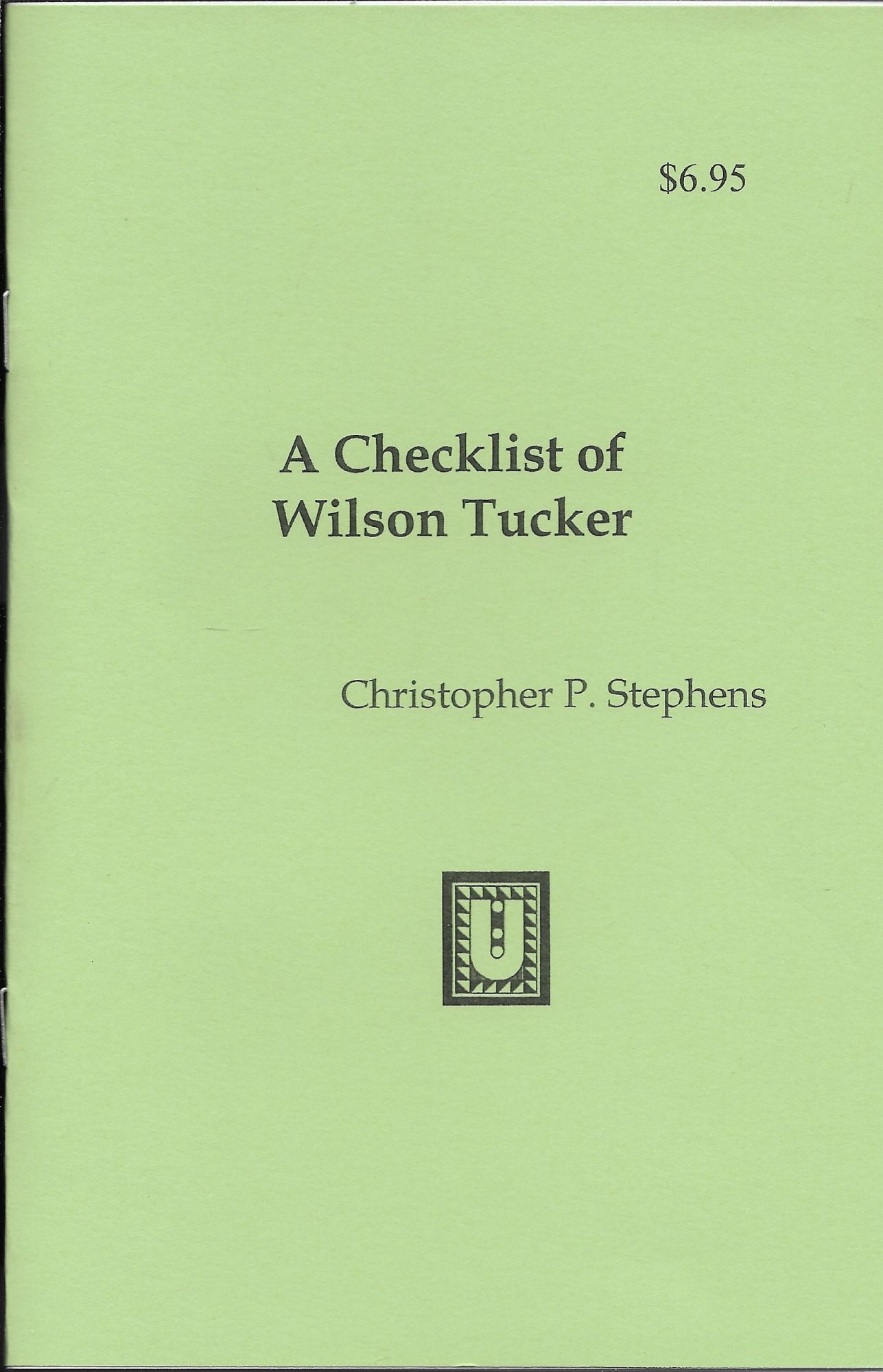 BIBLIO | A Checklist of Wilson Tucker by Stephens, Christopher P | Softbound | 1991 ...