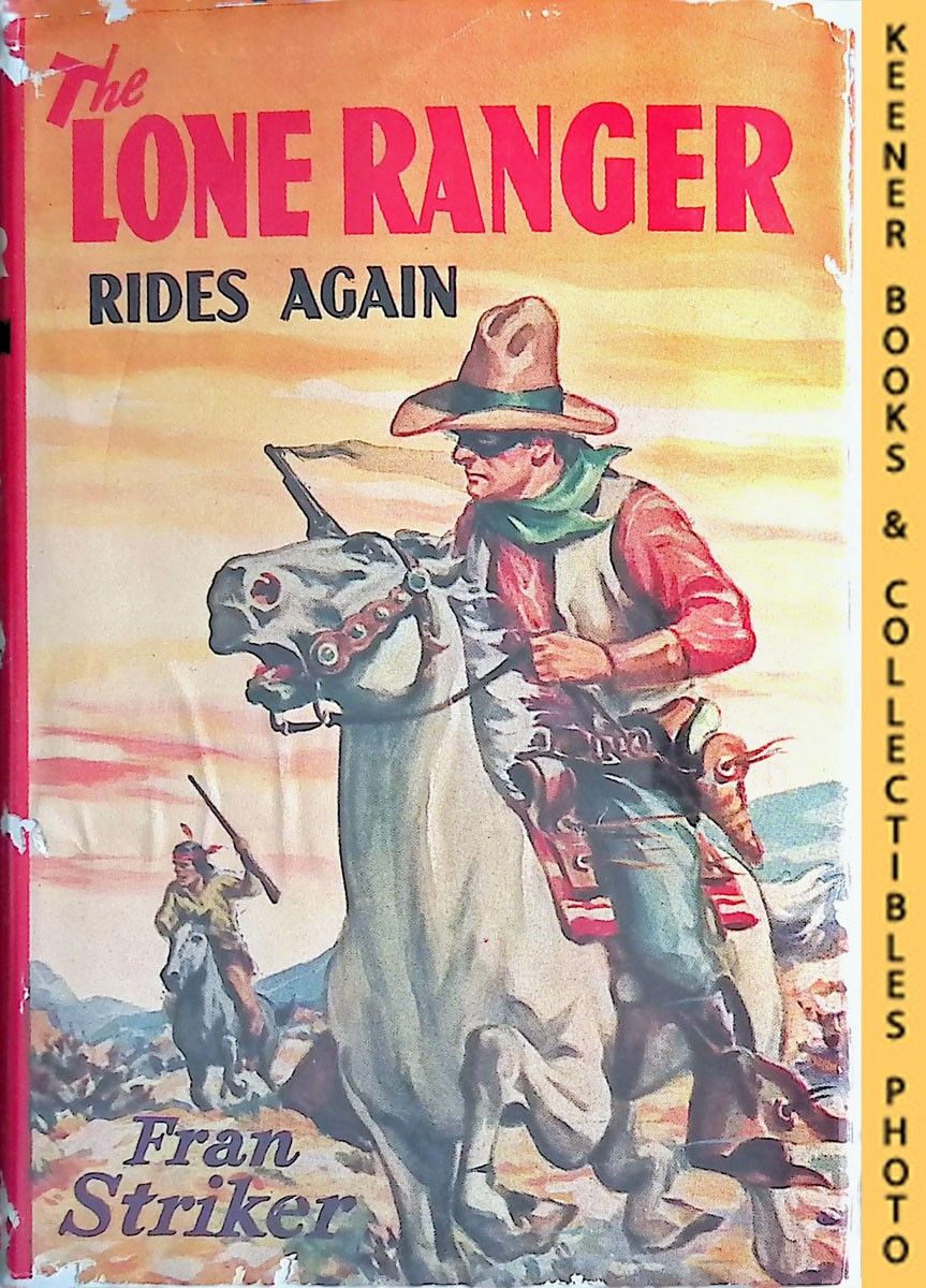 The Lone Ranger Rides Again by Striker, Fran | Hard Cover | 1943 ...