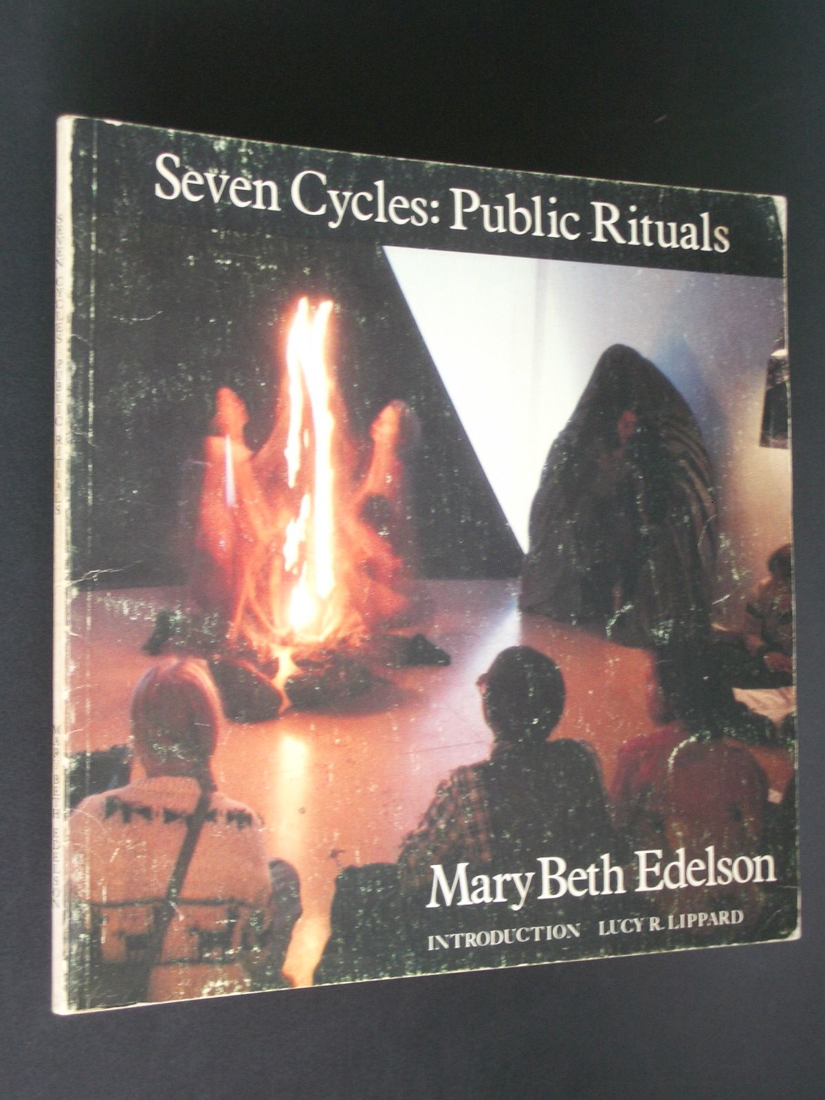 Seven Cycles: Public Rituals by Mary Beth; introduction by Lucy R ...