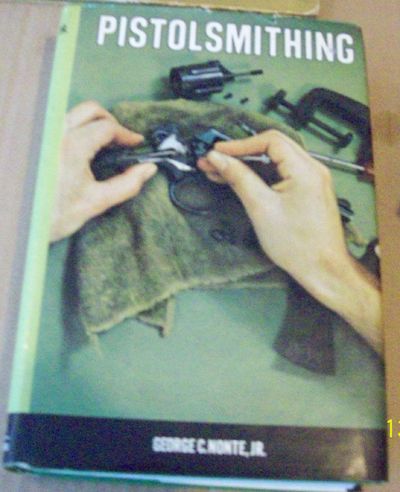 BIBLIO | Pistolsmithing by Nonte, George C | Hardcover | 1981 | Stackpole