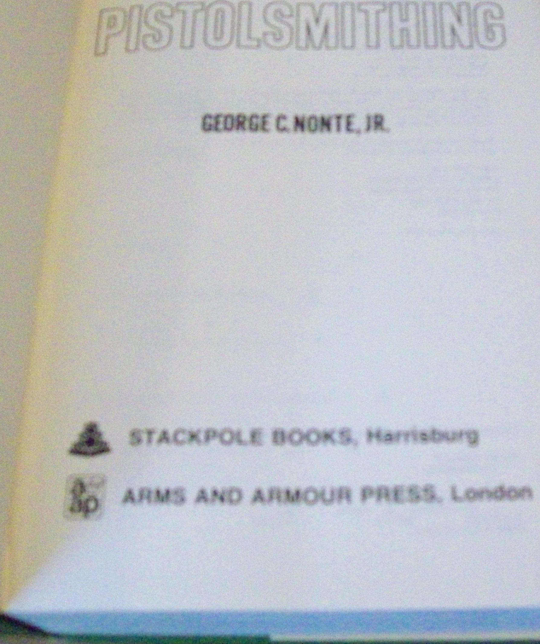 BIBLIO | Pistolsmithing by Nonte, George C | Hardcover | 1981 | Stackpole