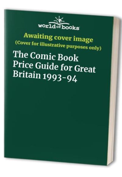 BIBLIO | The Comic Book Price Guide for Great Britain 1993-94 by Duncan ...