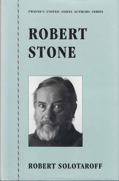 Robert Stone by Robert Solotaroff - First Edition - 1994 - from ...