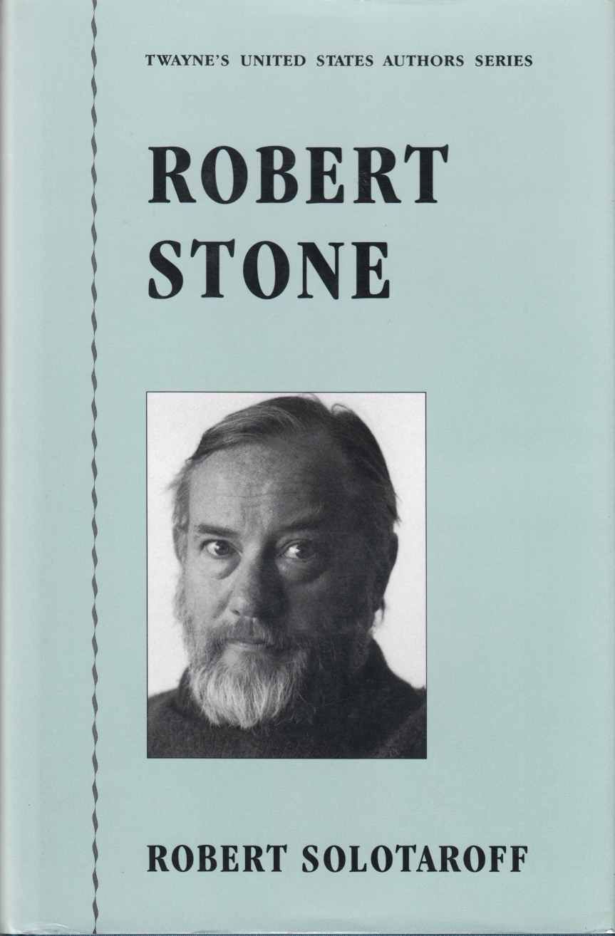 Robert Stone by Robert Solotaroff - First Edition - 1994 - from ...