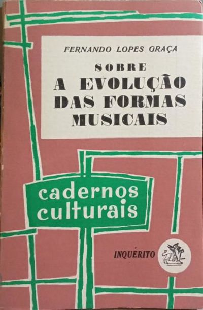 SOBRE A EVOLUÇÃO DAS FORMAS MUSICAIS. by LOPES GRAÇA. (Fernando) | Biblio