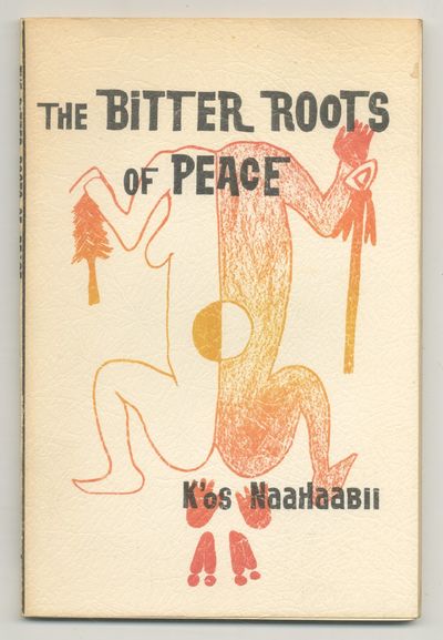The Bitter Roots of Peace by NAAHAABII, K'os [Don Jordan] | Search for ...