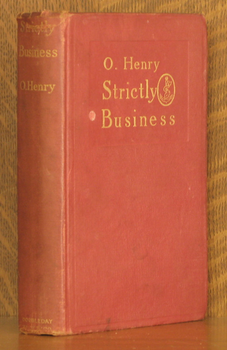 STRICTLY BUSINESS by O. Henry | Hardcover | 1910 | Doubleday, Page and ...