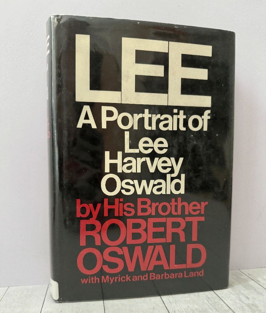 Lee: A Portrait of Lee Harvey Oswald by His Brother by OSWALD, ROBERT ...
