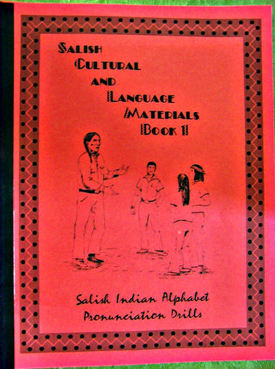 SALISH CULTURAL AND LANGUAGE MATERIALS Salish Indian Alphabet ...