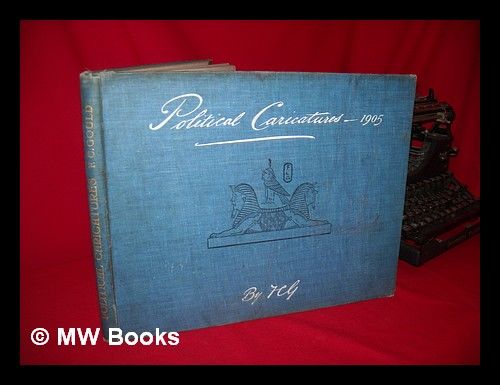 BIBLIO | Political Caricatures, 1905 - [....show in Chronological Order ...