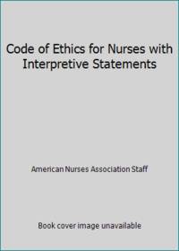 Code of Ethics for Nurses with Interpretive Statements by Margaret ...