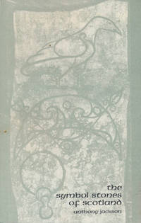 The symbol stones of Scotland. A social anthropological resolution of ...