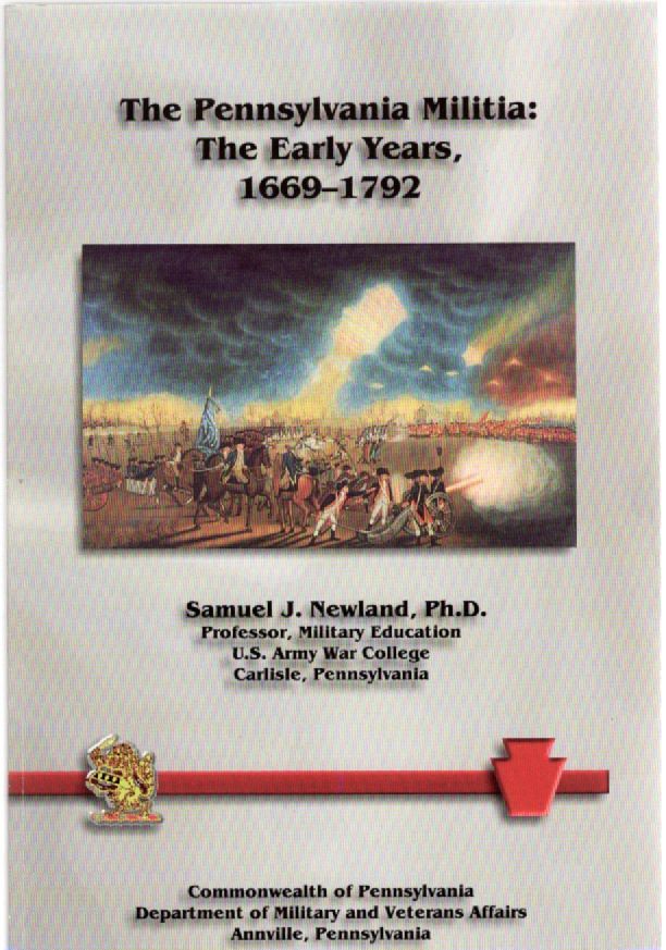 The Pennsylvania Militia: The Early Years, 1669-1792 by Newland, Samuel ...