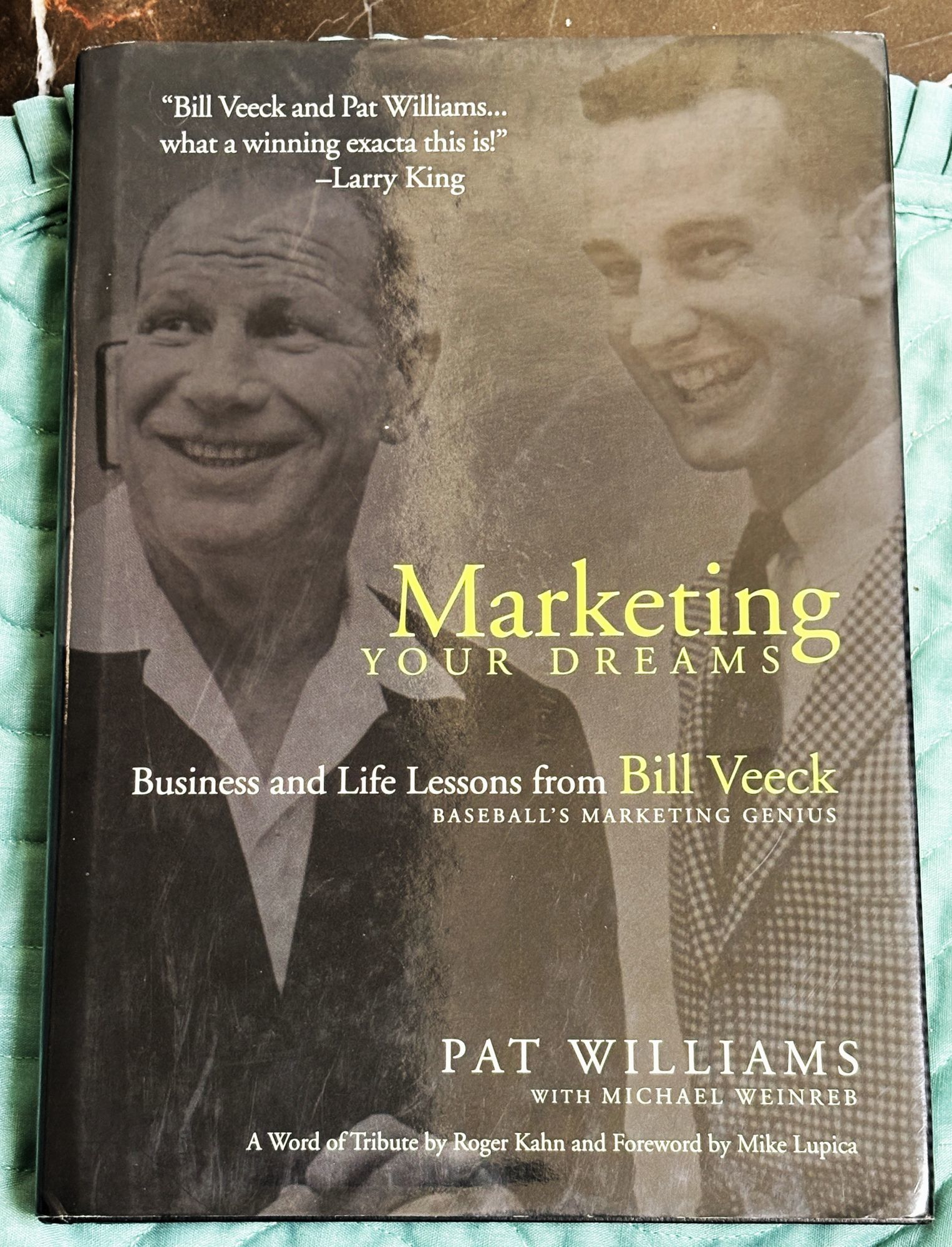 Marketing your Dreams, Business and Life Lessons from Bill Veeck ...