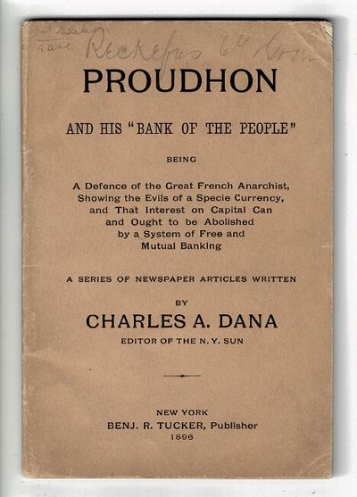 Proudhon and his "bank of the people." Being a defence of the great ...