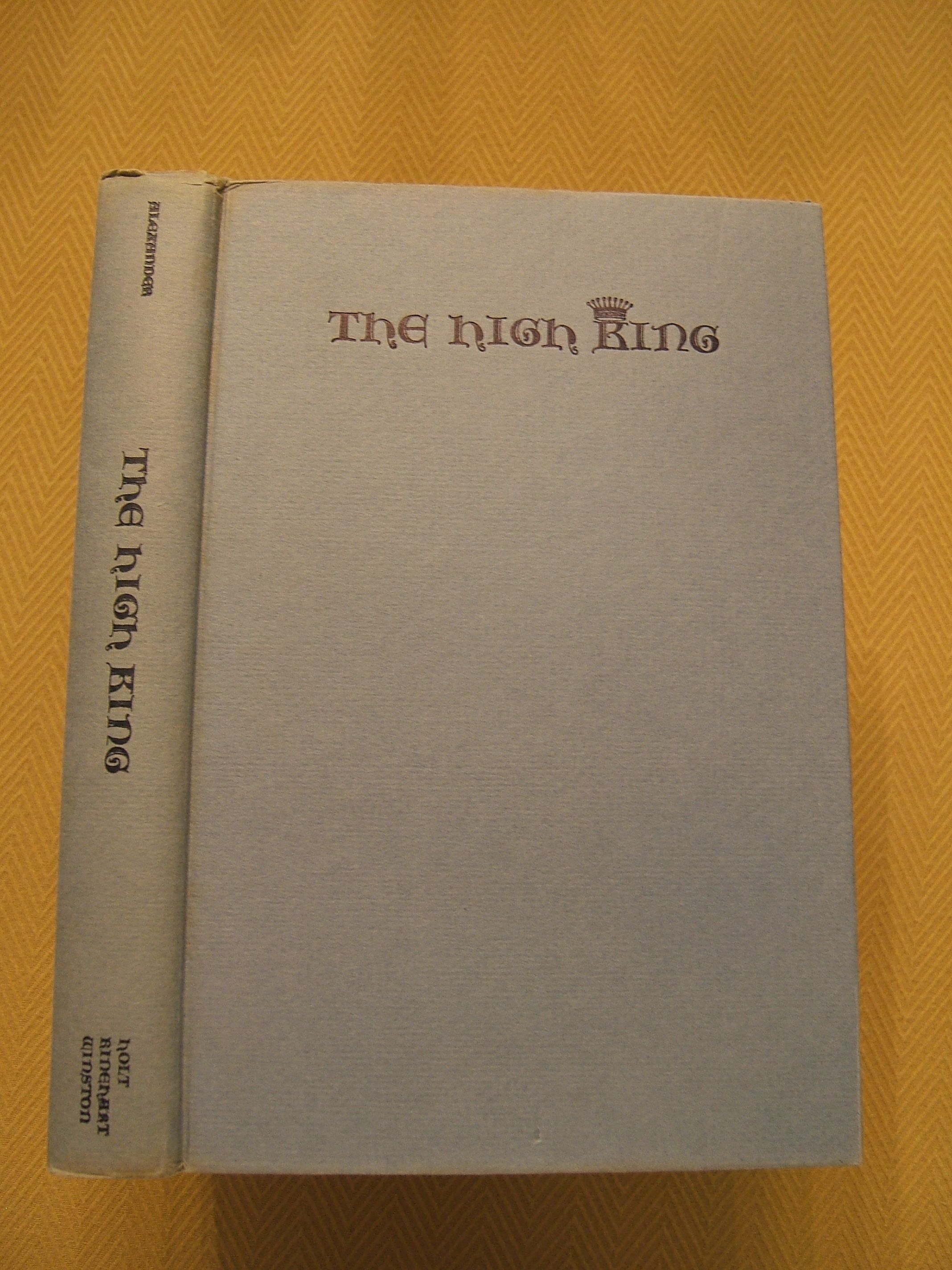 The High King (signed) by Alexander, Lloyd (signed) | Hardcover | 1969 ...
