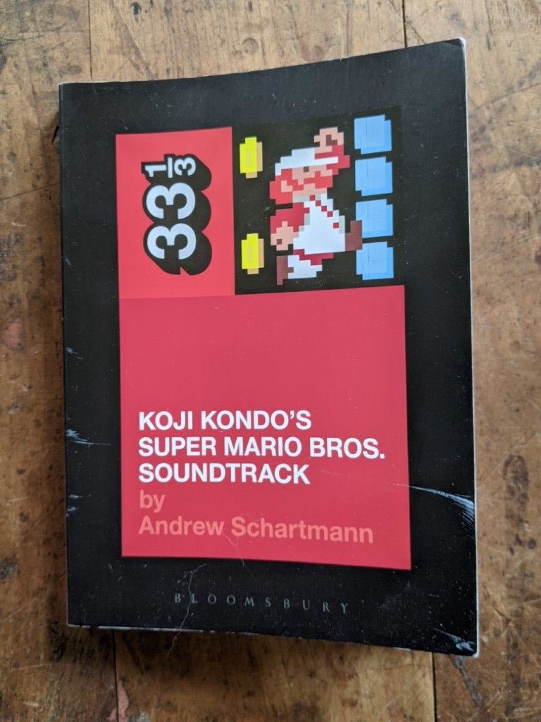Koji Kondo's Super Mario Bros. Soundtrack (33 1/3) by Andrew Schartmann ...