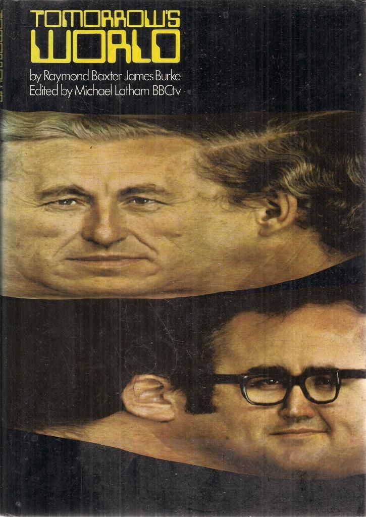 Tomorrows World: No. 1 by Raymond Baxter | Hardcover | 1970 | BBC ...
