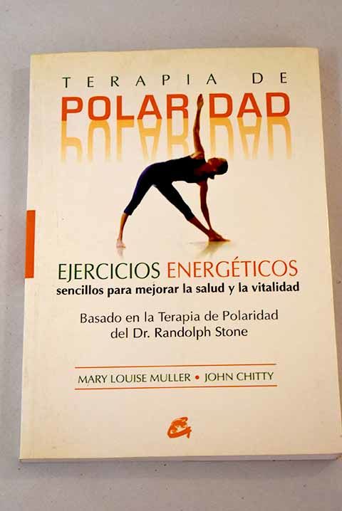 BIBLIO | Terapia de polaridad: ejercicios energéticos : fáciles ejercicios para la salud y la ...