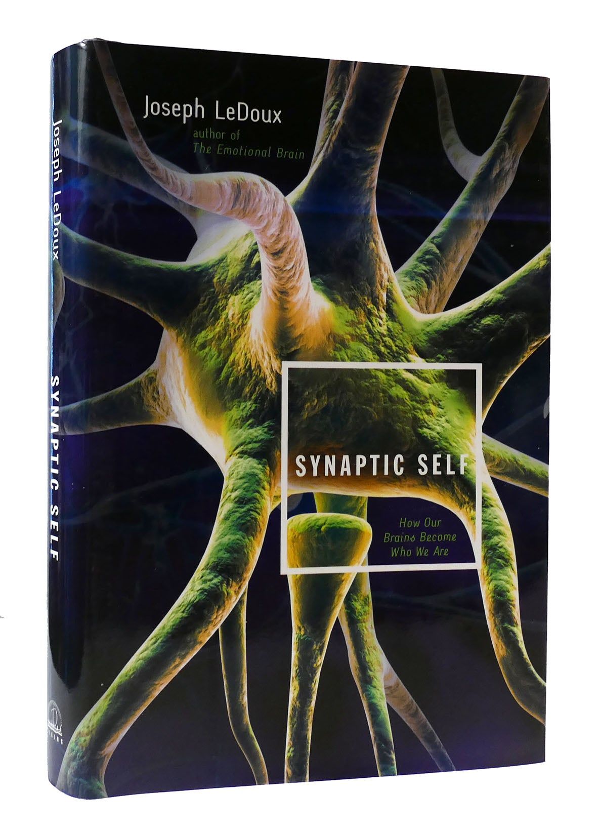 SYNAPTIC SELF: HOW OUR BRAINS BECOME WHO WE ARE by Joseph Ledoux ...