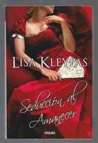 BIBLIO | Seduccion al Amanecer = Seduce Me at Sunrise by Lisa Kleypas ...