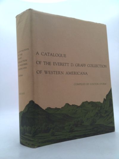 A Catalogue of the Everett D. Graff Collection of Western Americana