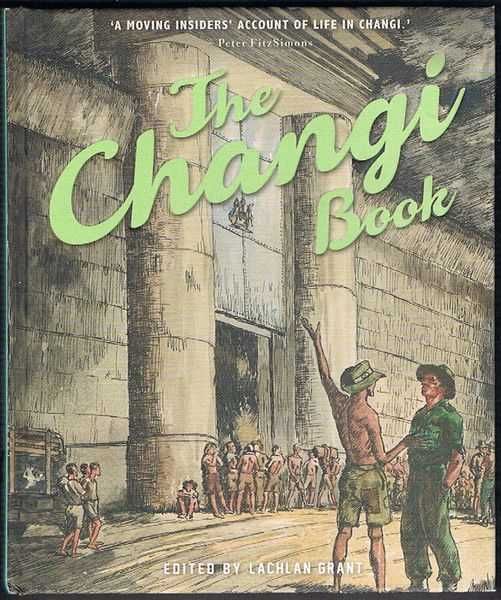 The Changi Book by Grant, Lachlan