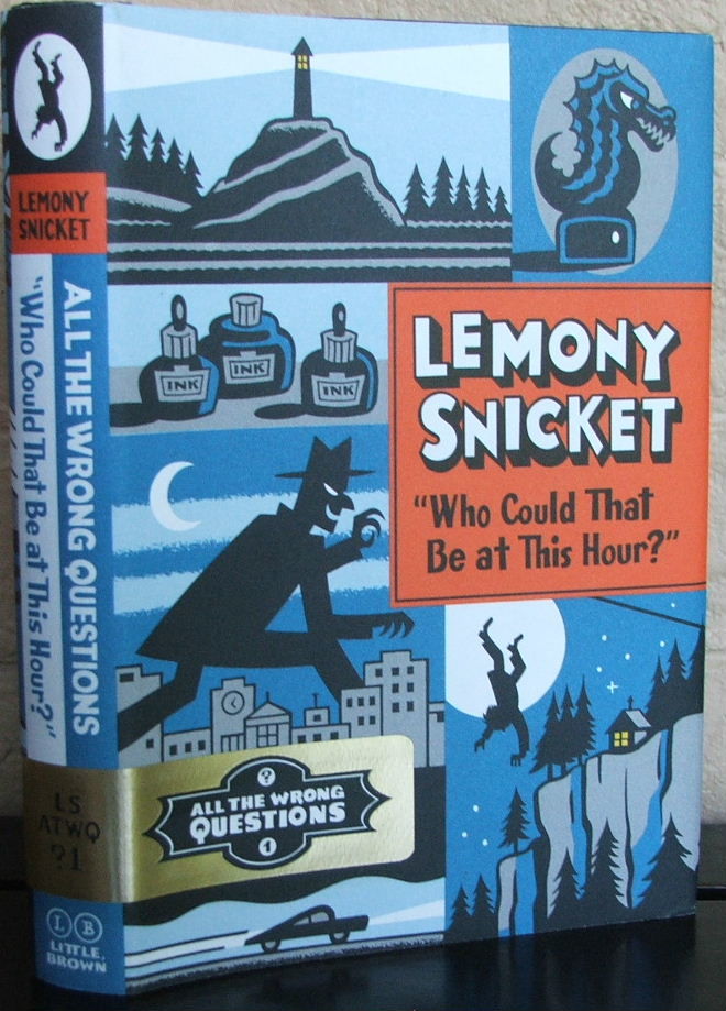 At This Hour Lemony Snicket Who Could That Be