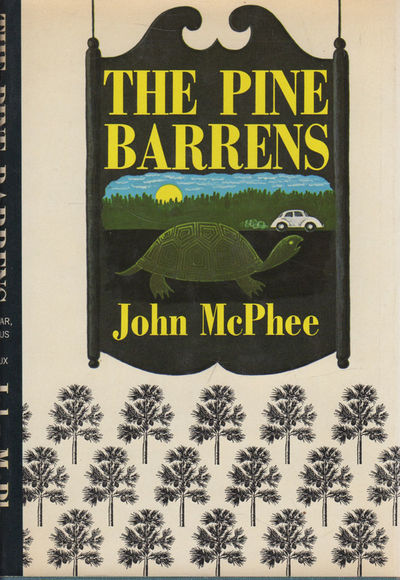 The Pine Barrens (inscribed) by MCPHEE, John with James Graves (illustr) | Farrar, Straus and ...