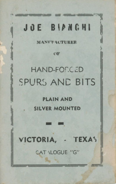 JOE BIANCHI MANUFACTURER OF HAND-FORGED SPURS AND BITS PLAIN AND SILVER ...