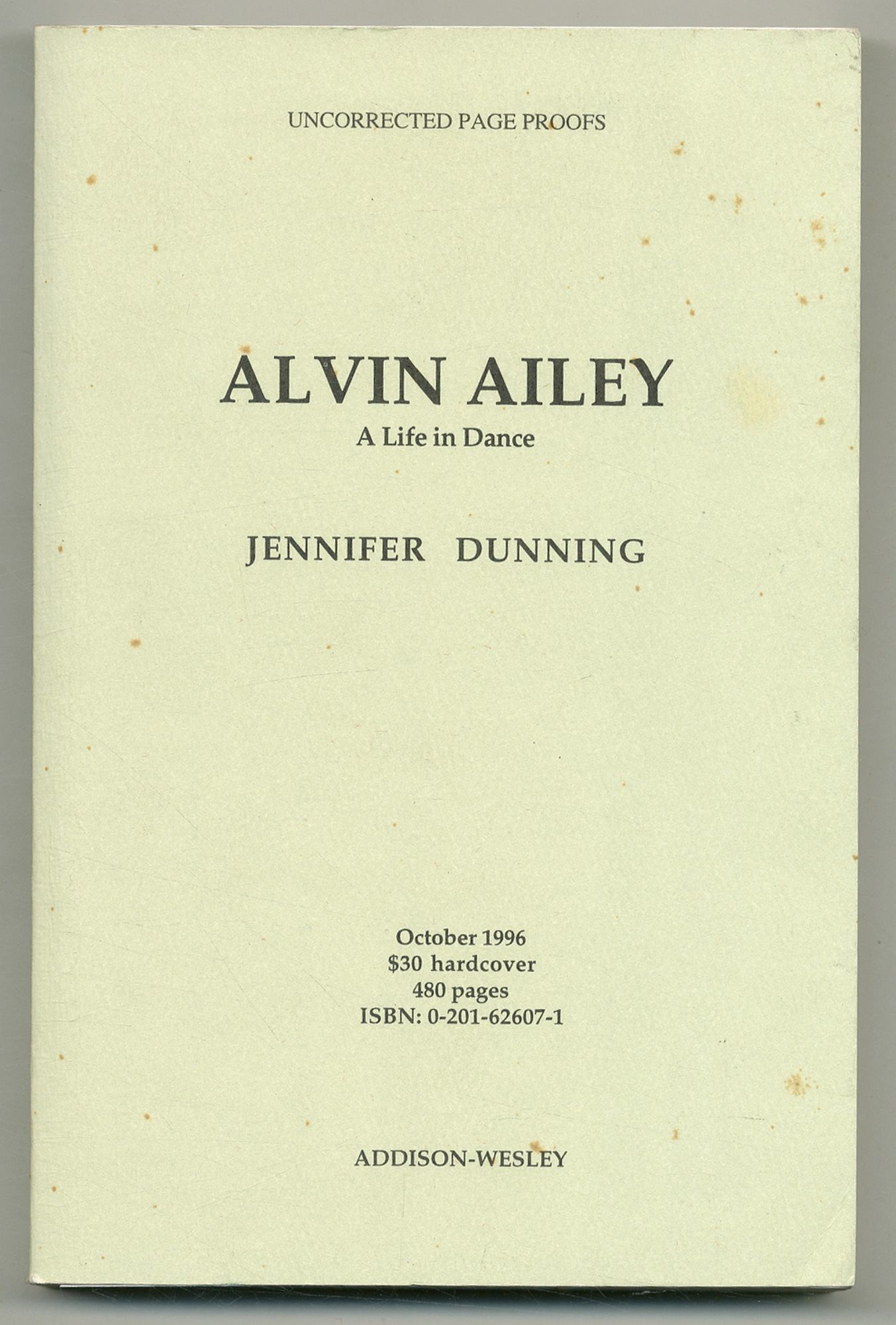 Alvin Ailey: A Life in Dance by DUNNING, Jennifer | Softcover | 1996 ...