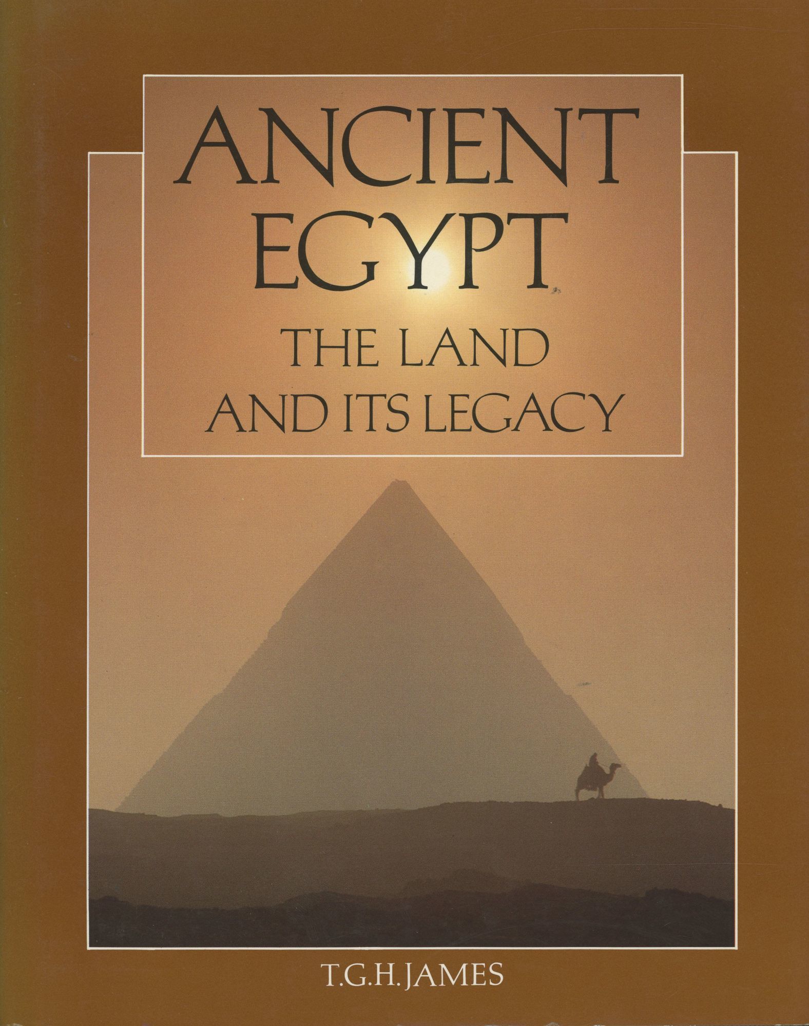 Ancient Egypt: The Land and It's Legacy by James, T.G.H | Hardcover ...