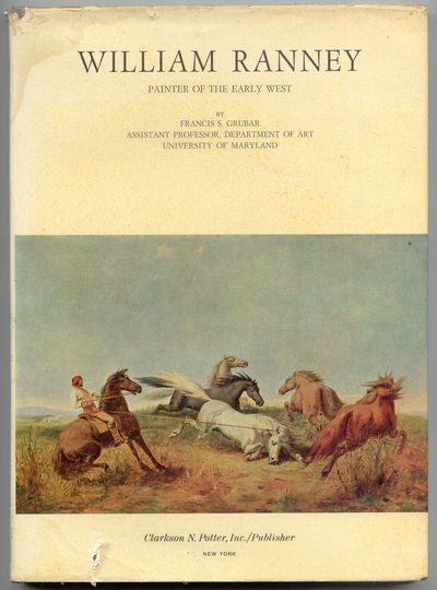 BIBLIO | William Ranney; Painter of the Early West by Grubar, Francis S ...