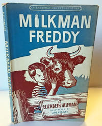 Milkman Freddy by Helfman, Elizabeth | | 1952 | Julian Messner, Inc ...
