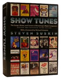 SHOW TUNES: THE SONGS, SHOWS, AND CAREERS OF BROADWAY'S MAJOR COMPOSERS ...