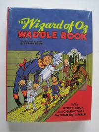 The Wizard of Oz Waddle Book : The Story Book with Characters That Come ...