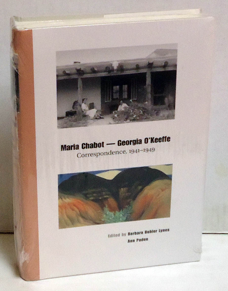 Maria Chabot - Georgia O'Keeffe: Correspondence, 1941-1949 by Lynes ...