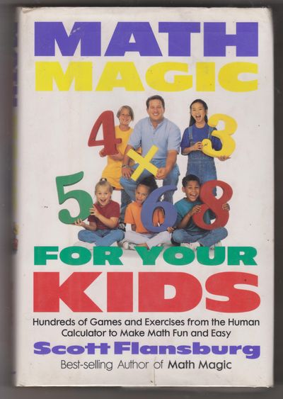 Math Magic For Your Kids by Flansburg, Scott | unknown | 1997 | William ...