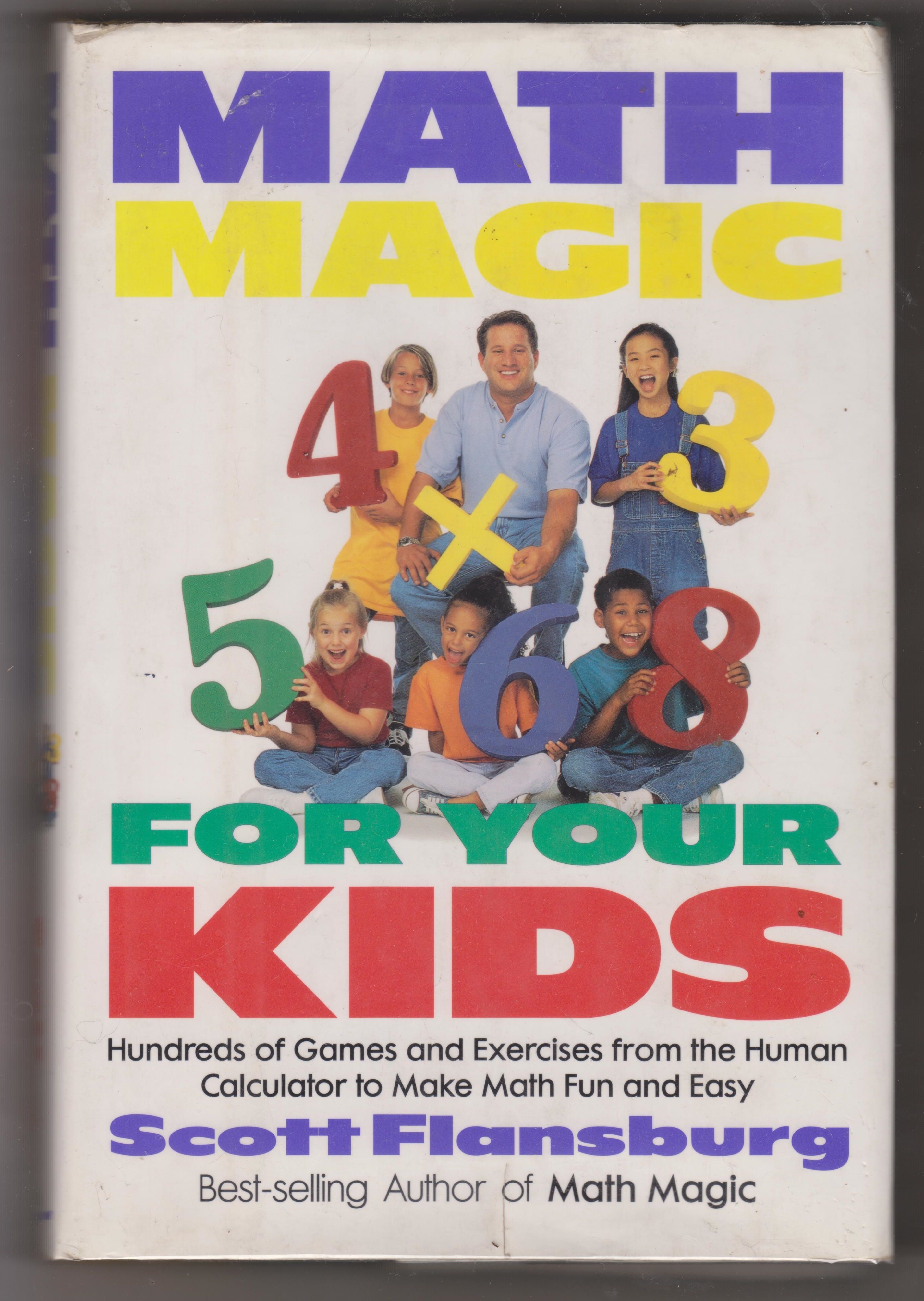 Math Magic For Your Kids by Flansburg, Scott | unknown | 1997 | William ...