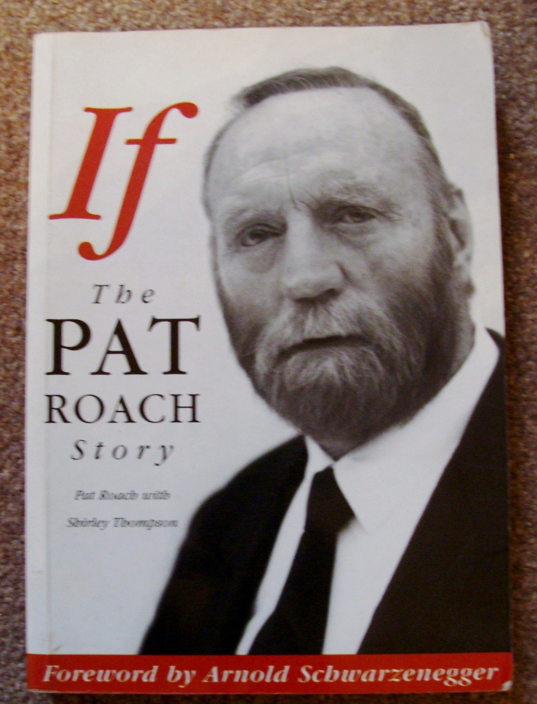 IF : The Pat Roach Story by Roach, Pat; Thompson, Shirley | Softcover | 2002 | Brewin Books ...