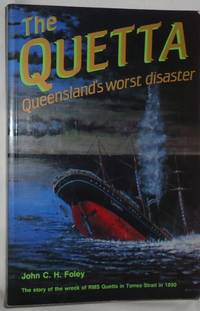 The Quetta - Queensland's Worst Disaster ~ The Story of the Wreck of ...