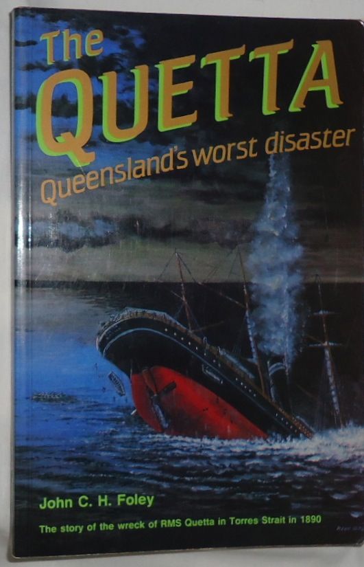 The Quetta - Queensland's Worst Disaster ~ The Story of the Wreck of ...